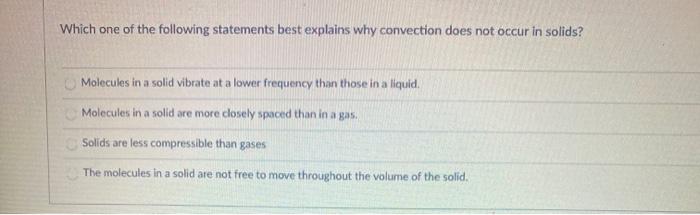 Solved Which one of the following statements best explains | Chegg.com