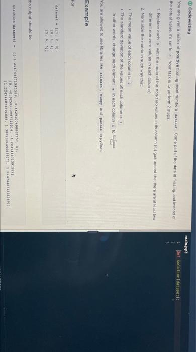 Solved Codewriting You are given a matrix of positive | Chegg.com