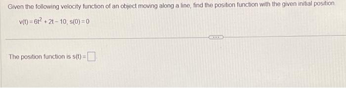 Solved Given the following velocity function of an object | Chegg.com