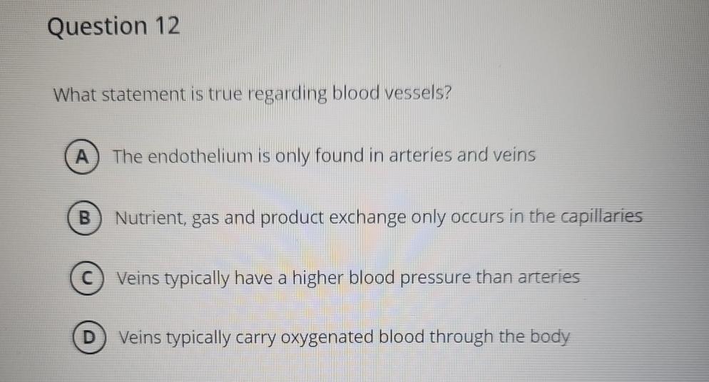Solved Question 12What statement is true regarding blood | Chegg.com