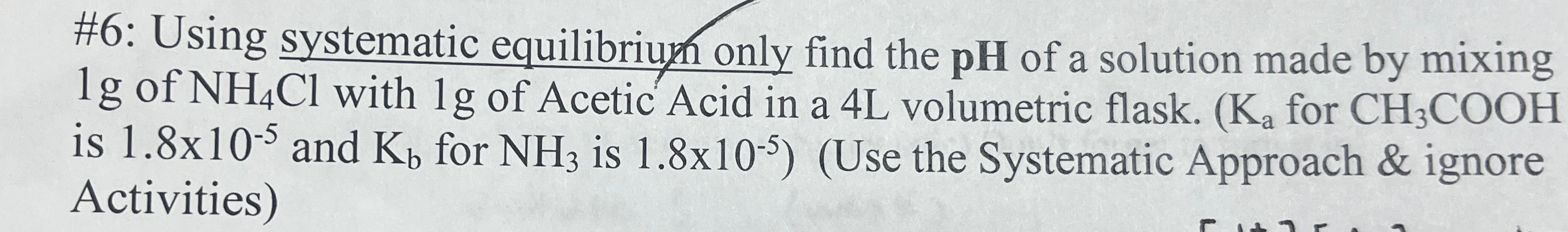Solved #6: Using systematic equilibrium only find the pH ﻿of | Chegg.com