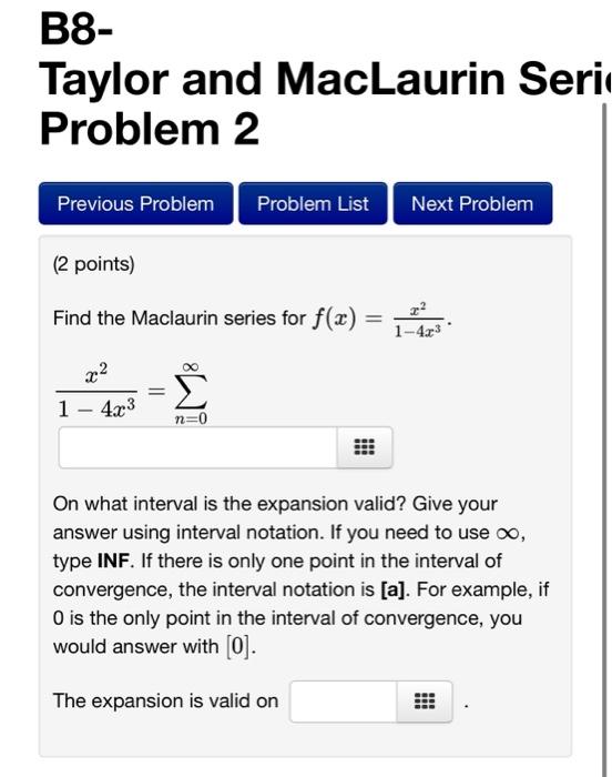 Solved B8- Taylor and MacLaurin Seri Problem 2 (2 points) | Chegg.com