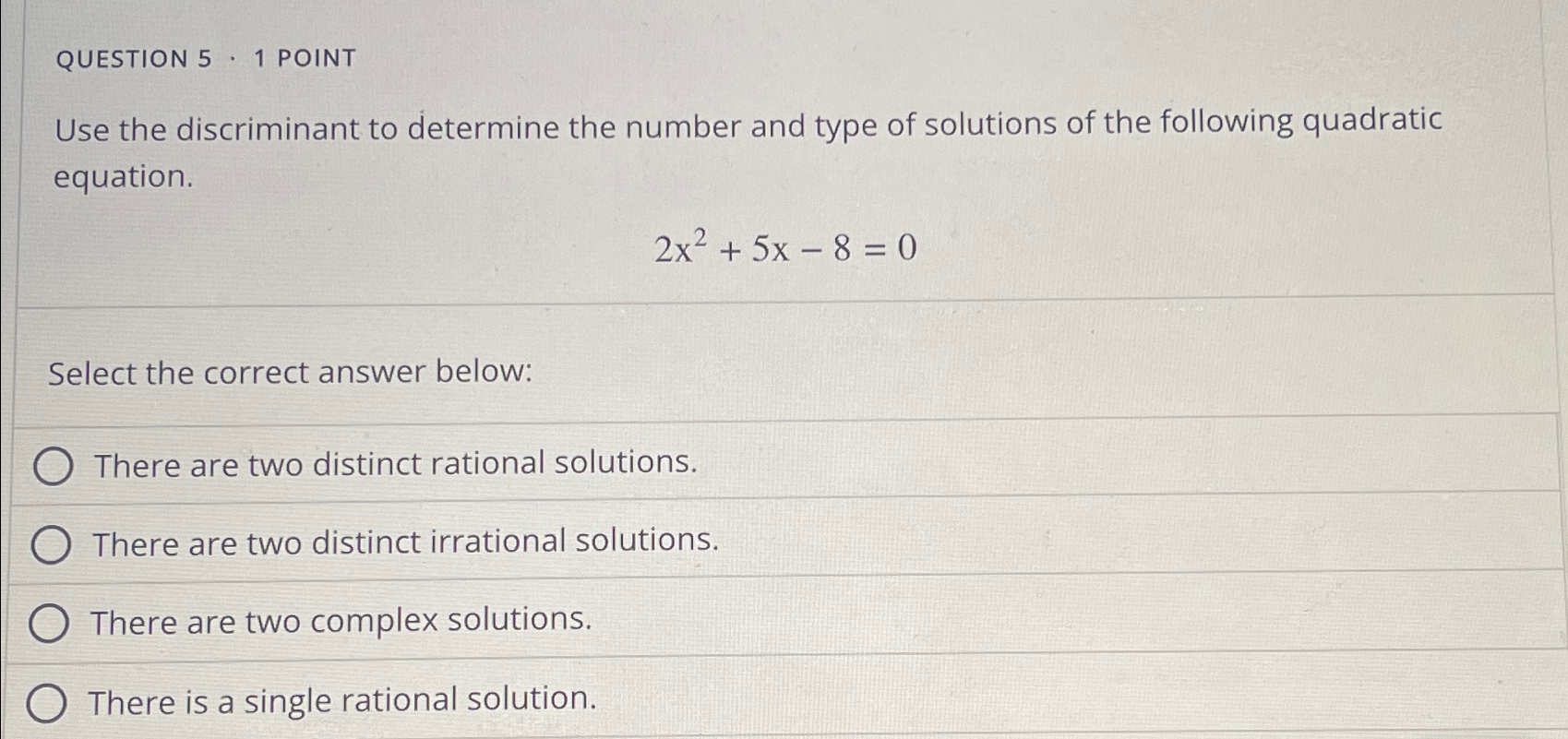 Solved QUESTION 5 - 1 ﻿POINTUse the discriminant to | Chegg.com