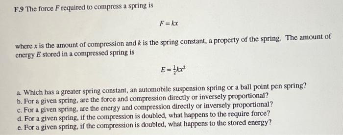 Solved F.9 The force F required to compress a spring is F=kx | Chegg.com