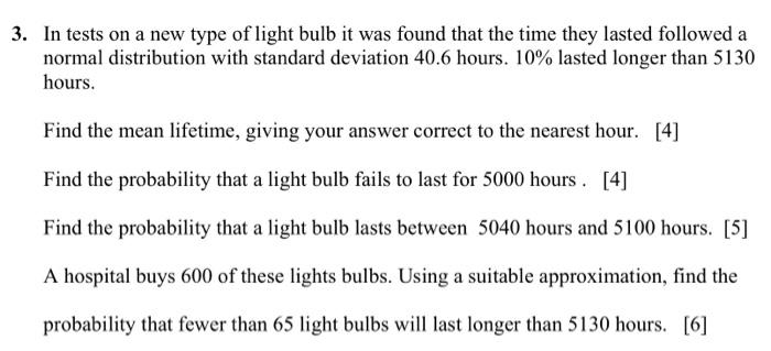 Solved 3. In tests on a new type of light bulb it was found | Chegg.com