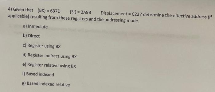 Solved 4) Given that (BX)=637D(SI)=2 A9 B Displacement =C237 | Chegg.com