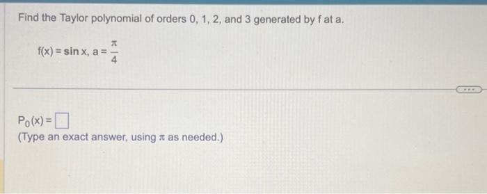 Solved Find the Taylor polynomial of orders 0,1,2, and 3 | Chegg.com
