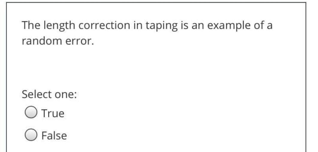 Solved The length correction in taping is an example of a | Chegg.com