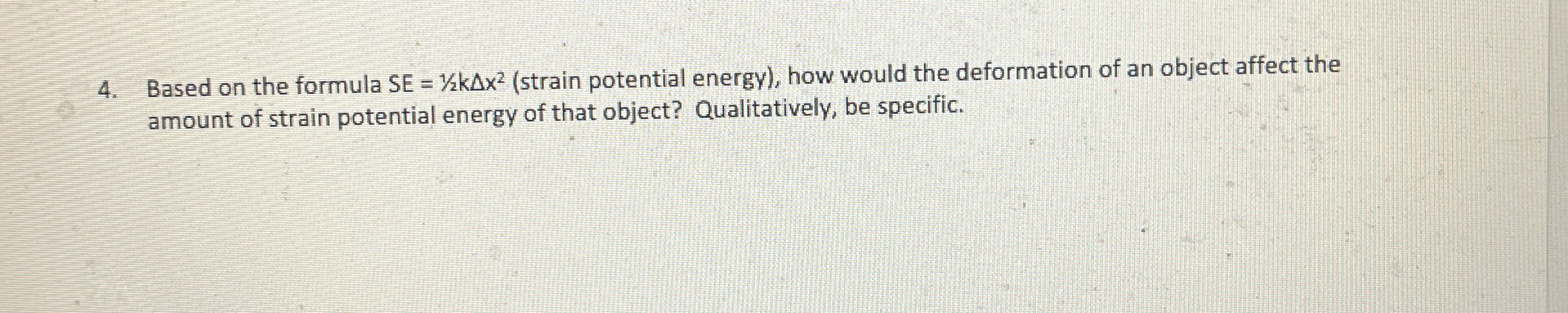 Solved Based on the formula SE=12kΔx2 (strain potential | Chegg.com