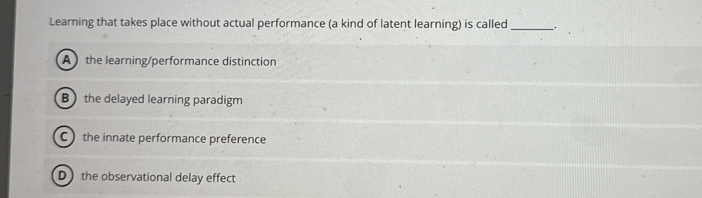Solved Learning that takes place without actual performance | Chegg.com