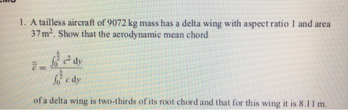 Solved 1. A tailless aircraft of 9072 kg mass has a delta | Chegg.com
