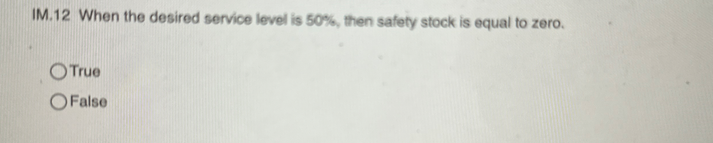 Solved IM. 12 ﻿When the desired service level is 50%, ﻿then | Chegg.com