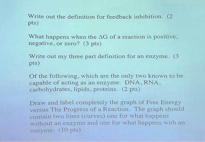 Solved Write out the definition for feedback inhibition. (2 | Chegg.com