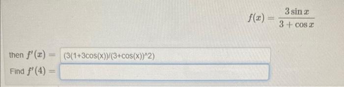 Solved f(x)=3+cosx3sinx | Chegg.com