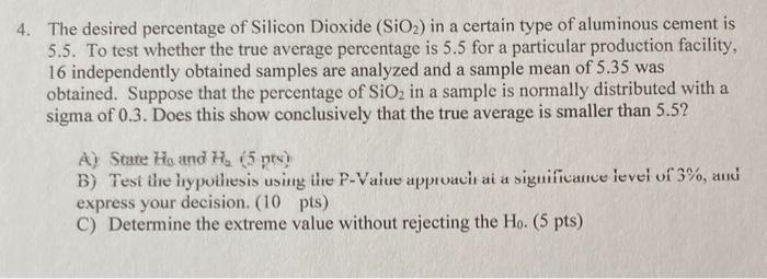 Solved 4. The desired percentage of Silicon Dioxide (SiO2) | Chegg.com