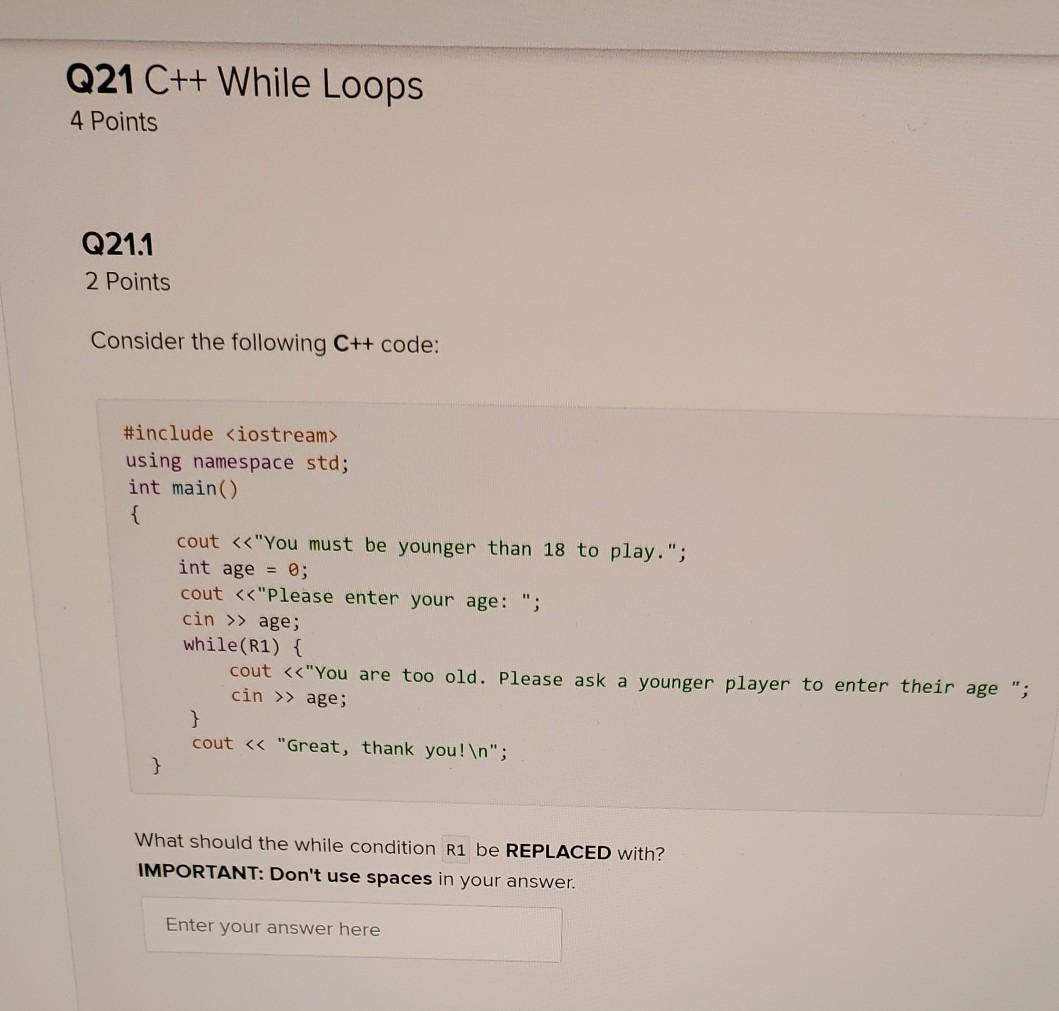 Solved Q21 C++ While Loops 4 Points Q21.1 2 Points Consider | Chegg.com