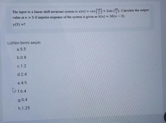 Solved The input to a linear shift-invariant system is x) = | Chegg.com