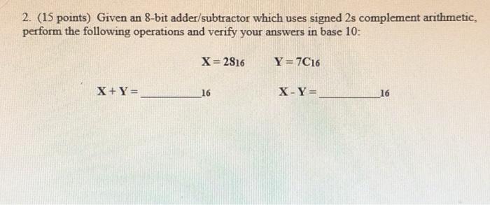 Solved 2. (15 points) Given an 8-bit adder/subtractor which | Chegg.com