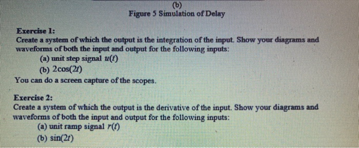 Solved (b) Figure 5 Simulation of Delay Exercise 1: Create a | Chegg.com