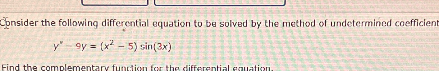 Solved Consider the following differential equation to be | Chegg.com