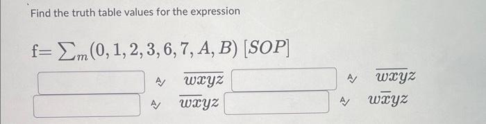 Solved Find the truth table values for the expression | Chegg.com