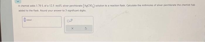 Solved A chemist adds 1.70 L of a 12.5 mol/L silver | Chegg.com