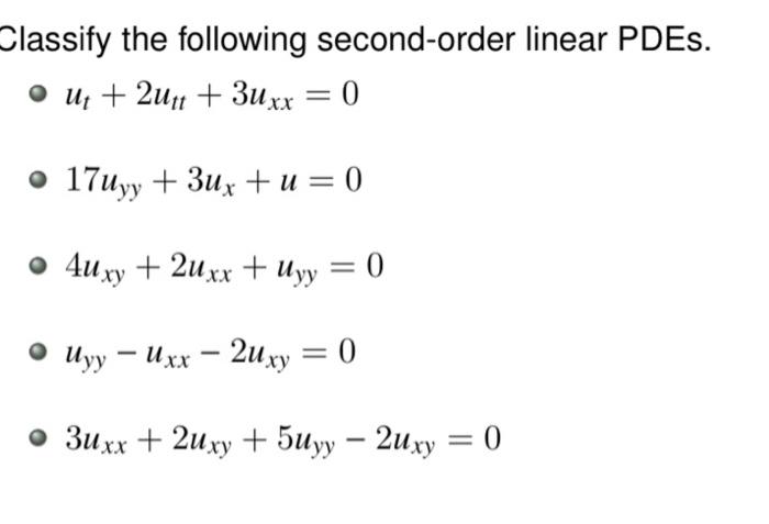 Solved Classify the following second-order linear PDEs. U | Chegg.com