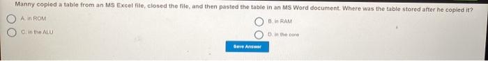 Solved Manny copied a table from an MS Excel file closed the | Chegg.com