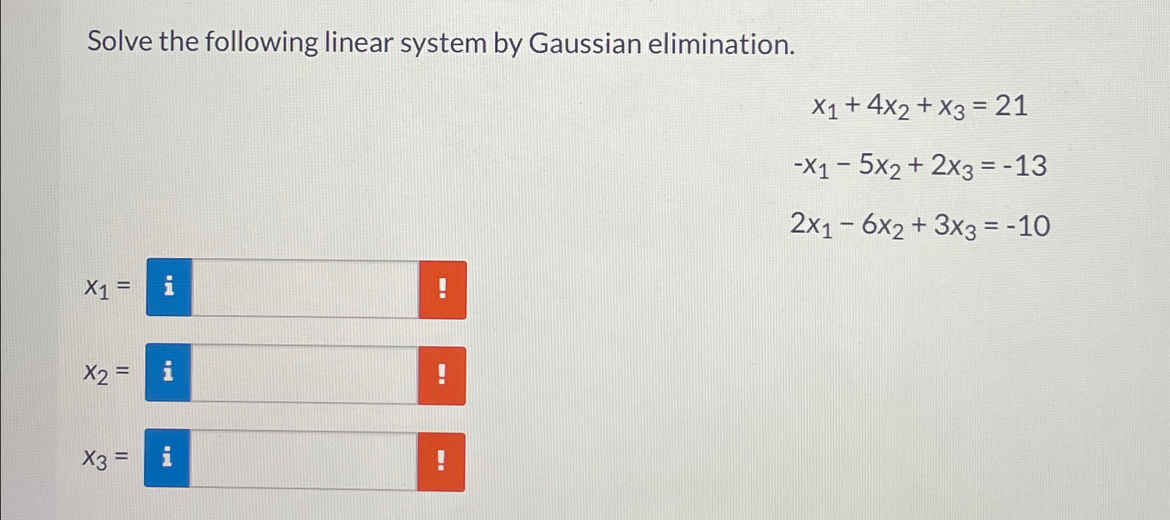 Solved Solve the following linear system by Gaussian | Chegg.com