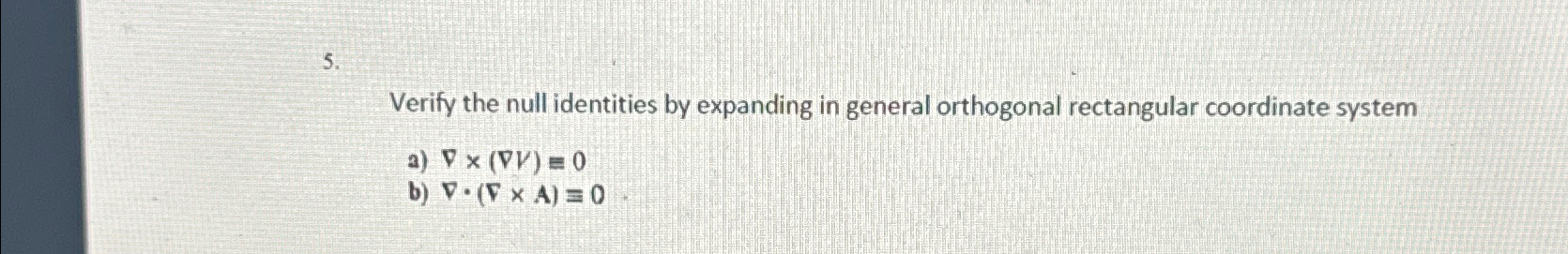Solved Verify the null identities by expanding in general | Chegg.com