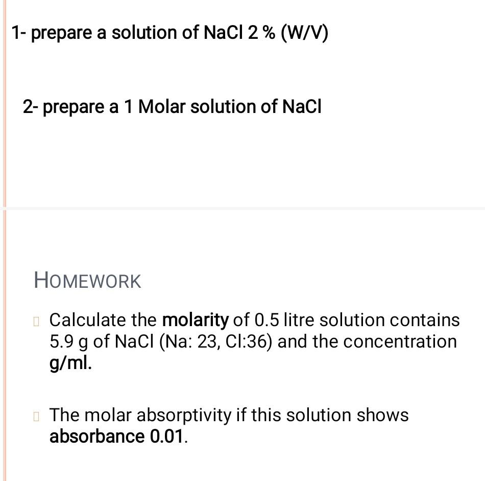 Solved 1- prepare a solution of NaCl 2 % (W/V) 2- prepare a | Chegg.com