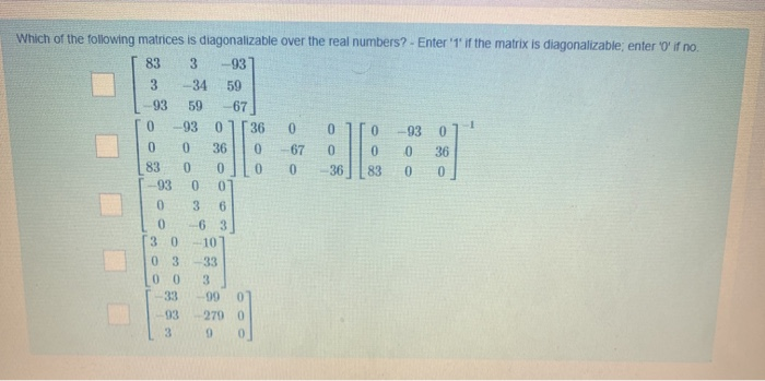 Solved Which of the following matrices is diagonalizable | Chegg.com