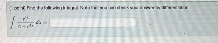 Solved (1 point) Find the following integral. Note that you | Chegg.com