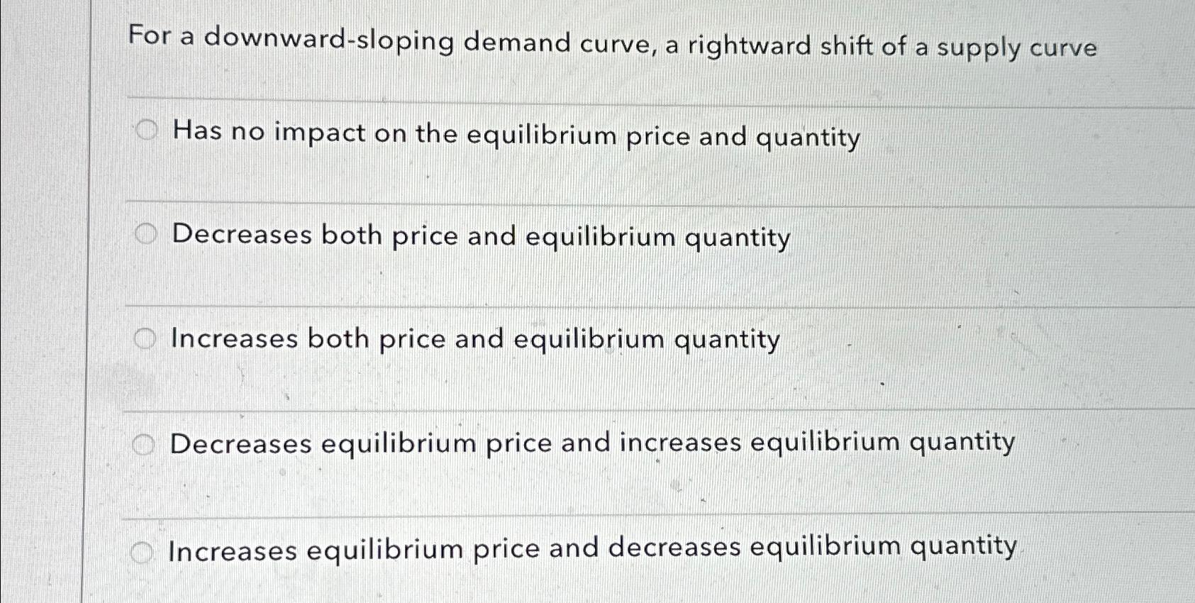 Solved For a downward-sloping demand curve, a rightward | Chegg.com