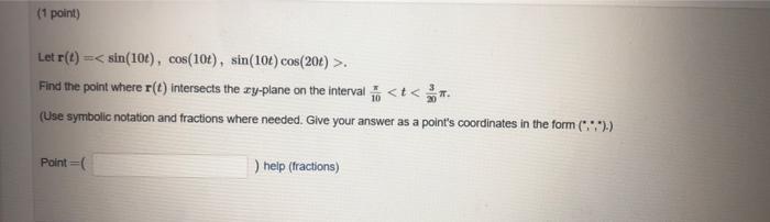 Solved (1 point) Let r(t)