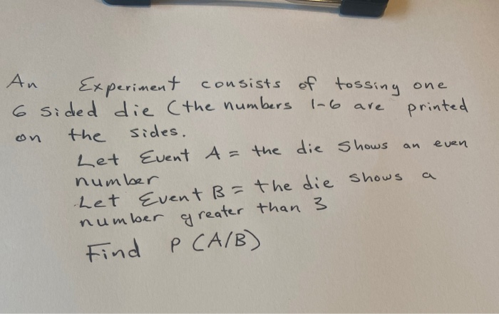 Solved An 6 on Experiment consists of tossing sided one. die | Chegg.com