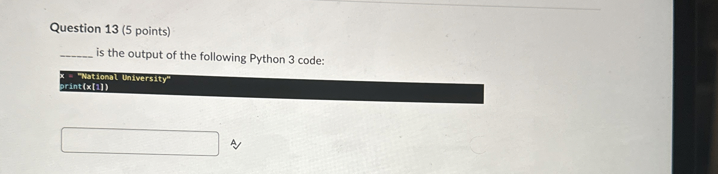 Solved Question 13 (5 ﻿points)is the output of the following | Chegg.com