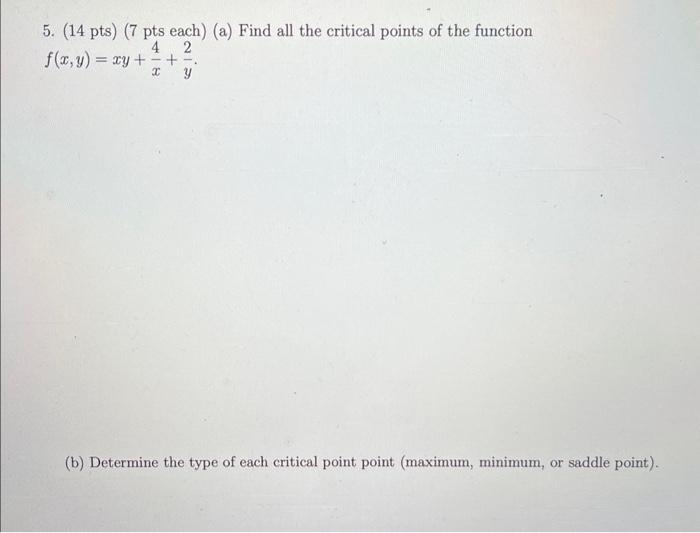 Solved 5. (14 pts) ( 7 pts each) (a) Find all the critical | Chegg.com