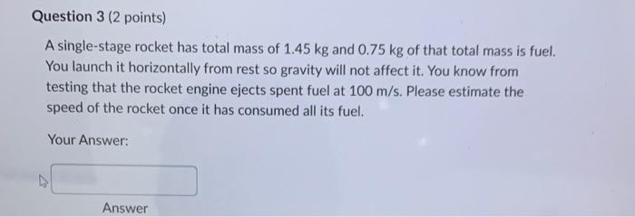 A single-stage rocket has total mass of 1.45 kg and | Chegg.com