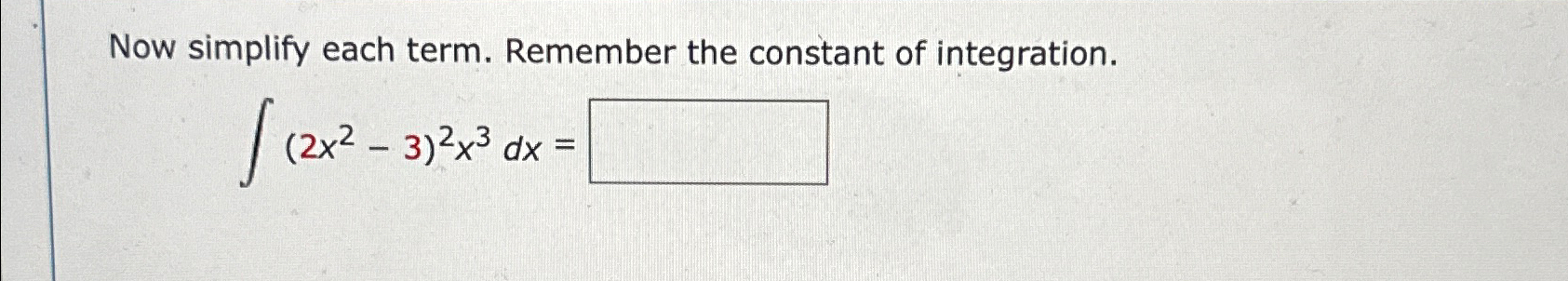 Solved Now simplify each term. Remember the constant of | Chegg.com