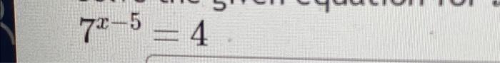 Solved 7x−5=4 | Chegg.com