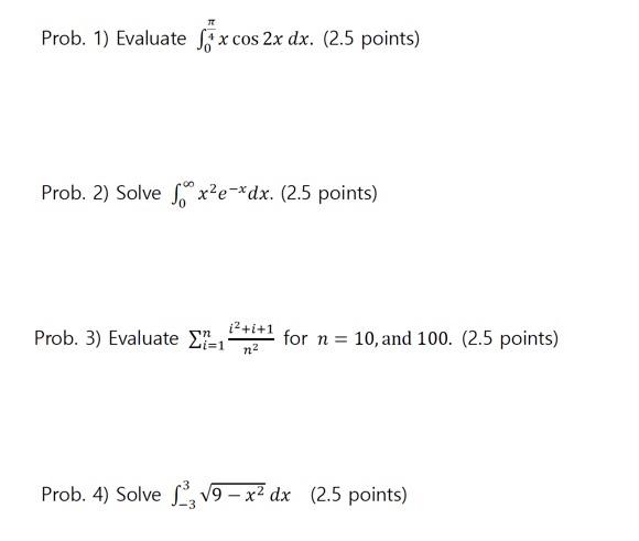 Solved TT Prob. 1) Evaluate S; x cos 2x dx. (2.5 points) | Chegg.com