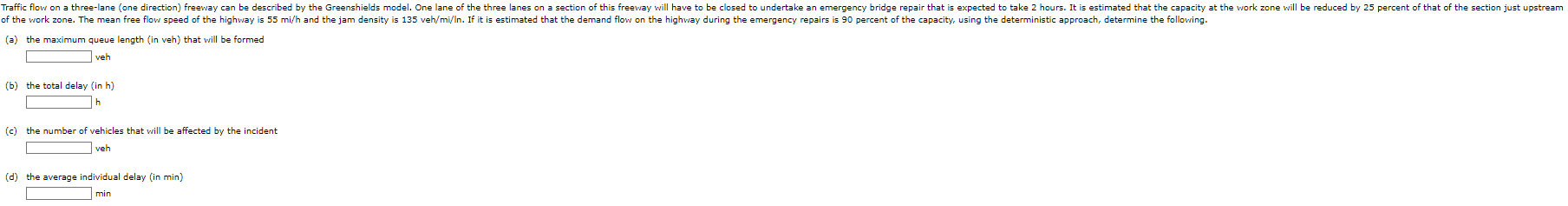 Solved (a) ﻿the maximum queue length (in veh) ﻿that will be | Chegg.com