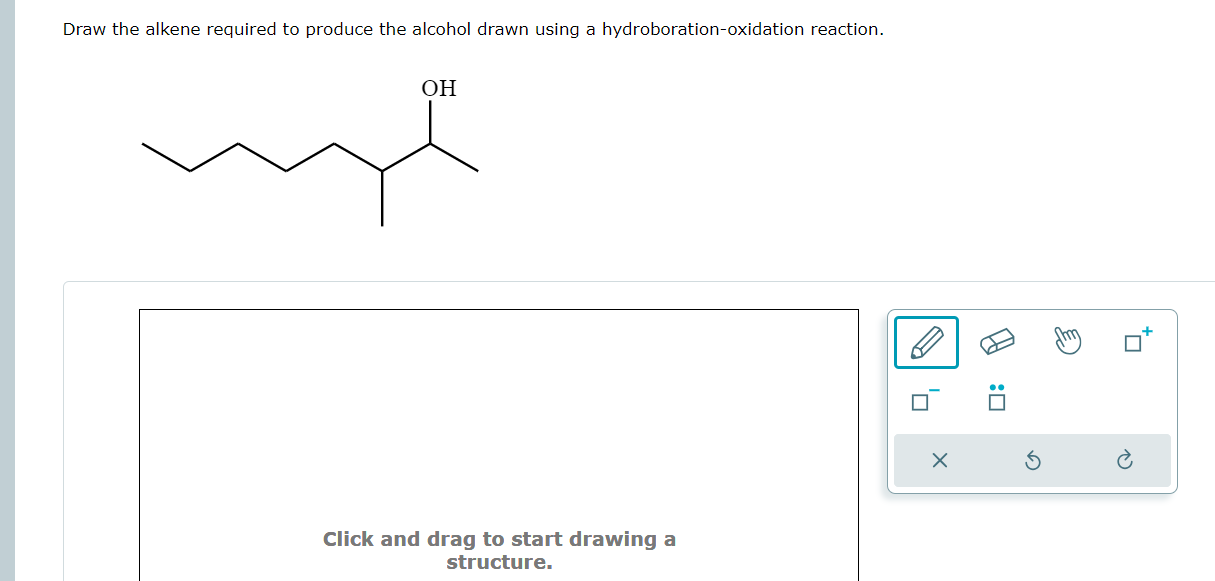 Solved Draw the alkene required to produce the alcohol drawn | Chegg.com