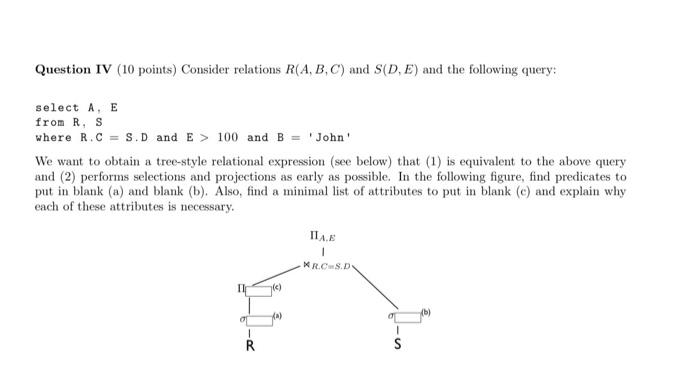 Solved Question IV (10 points) Consider relations R(A, B, C) | Chegg.com