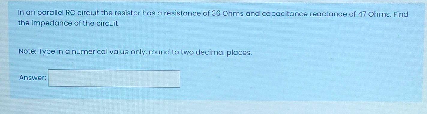 Solved In an parallel RC circuit the resistor has a | Chegg.com