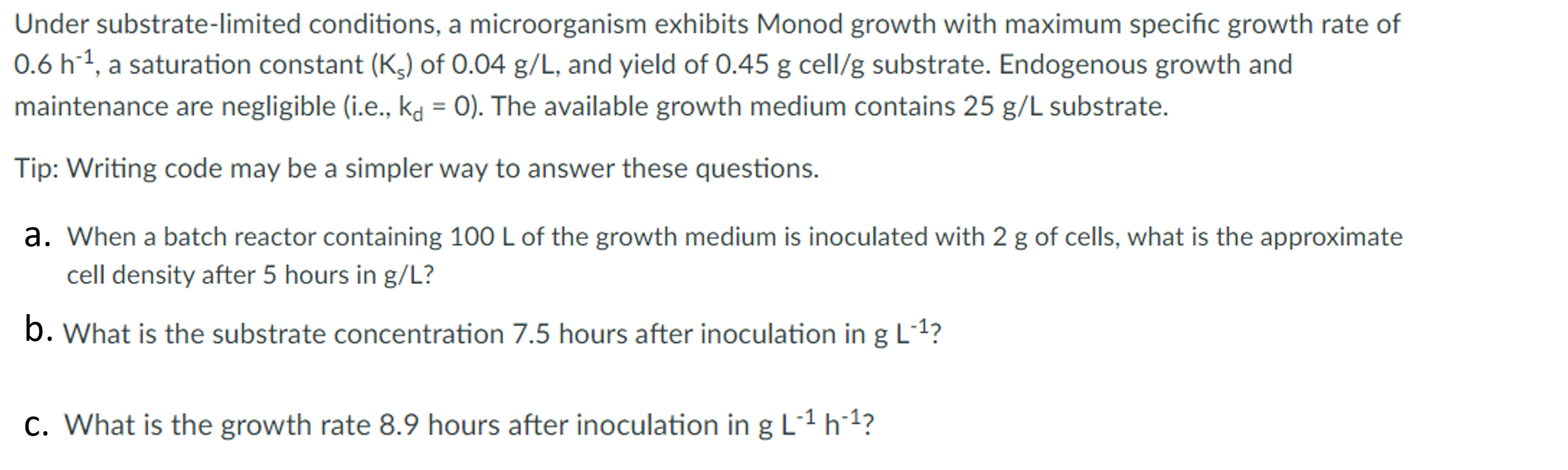 Solved When a batch reactor containing 100L ﻿of the growth | Chegg.com