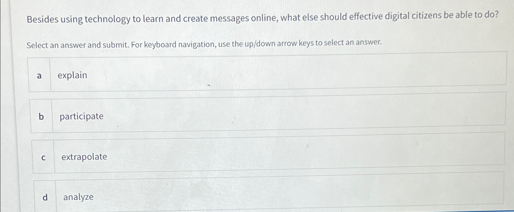 Solved Besides using technology to learn and create messages | Chegg.com