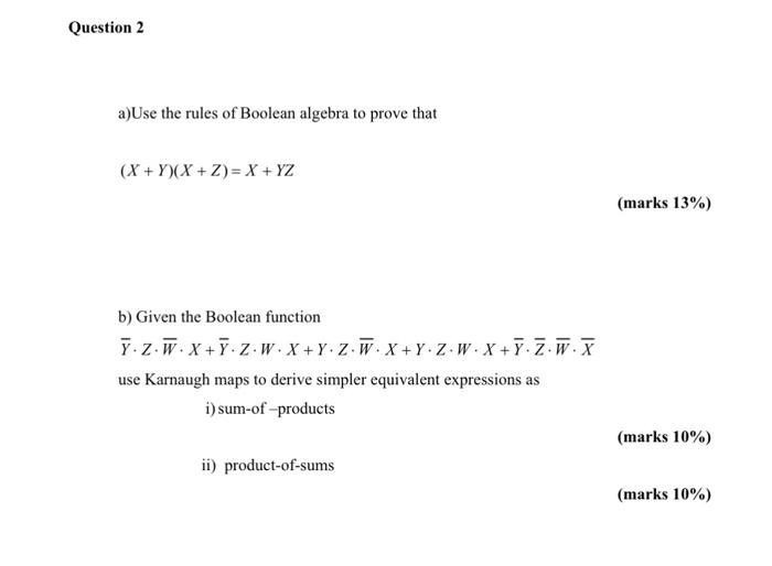 Solved a) Use the rules of Boolean algebra to prove that | Chegg.com