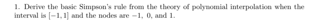 Solved Derive the basic Simpson's rule from the theory of | Chegg.com